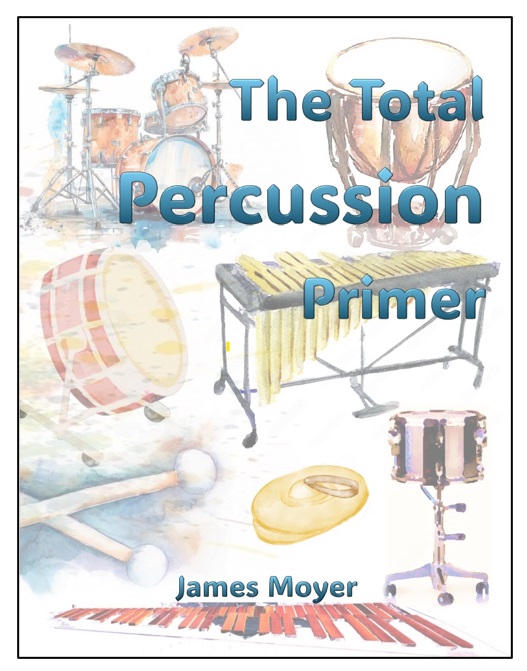 The Total Percussion Primer (James Moyer) | Conway Publications